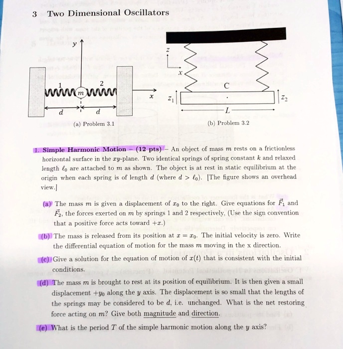 SOLVED:Two Dimensional Oscillators m@m (a) Froblem %1 Froblem % 2 ... SOLVED:Two Dimensional Oscillators m@m (a) Froblem %1 Froblem % 2 ...