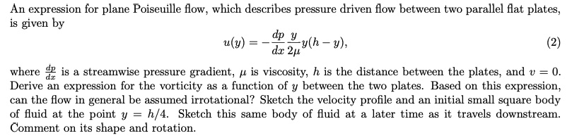 SOLVED: An expression for plane Poiseuille flow, which describes ...