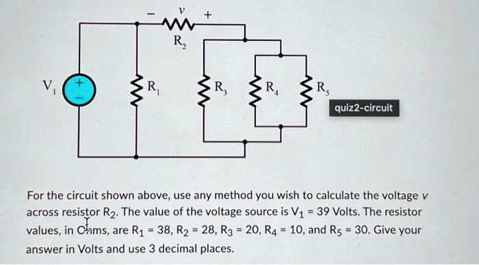 For the circuit shown above, use any method you wish to calculate the voltage v across resistor ...