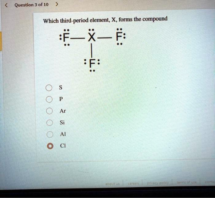 SOLVED: Question 3 of 10 Which third period element; X, forms the ...