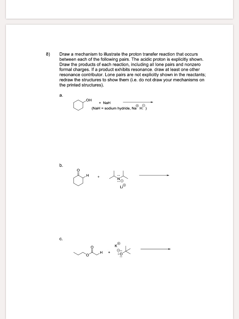 SOLVED: Draw mechanism to illustrate the proton transfer reaction that ...