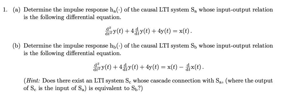 1 a determine the impulse response ha of the causal lti system sa whose input output relation is ...