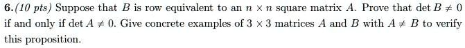 SOLVED: Suppose that B is row equivalent to an n x n square matrix A ...