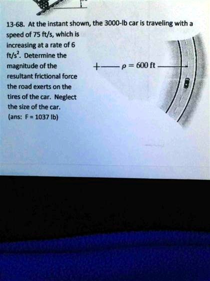 13-68. At the instant shown, the 3000-lb car is traveling with a speed ...