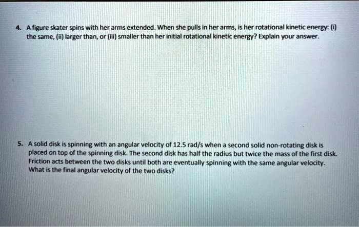 SOLVED: A figure skater spins with her arms extended. When she pulls in her arms, is her ...