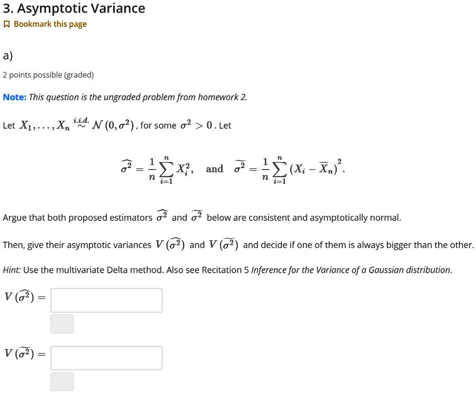 3. Asymptotic Variance a) Bookmark this page 2 points possible (graded) Note: This question is ...