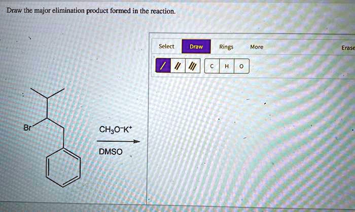 SOLVED: Draw the major elimination product formed in the reaction. Select Draw Rings More Eras ...