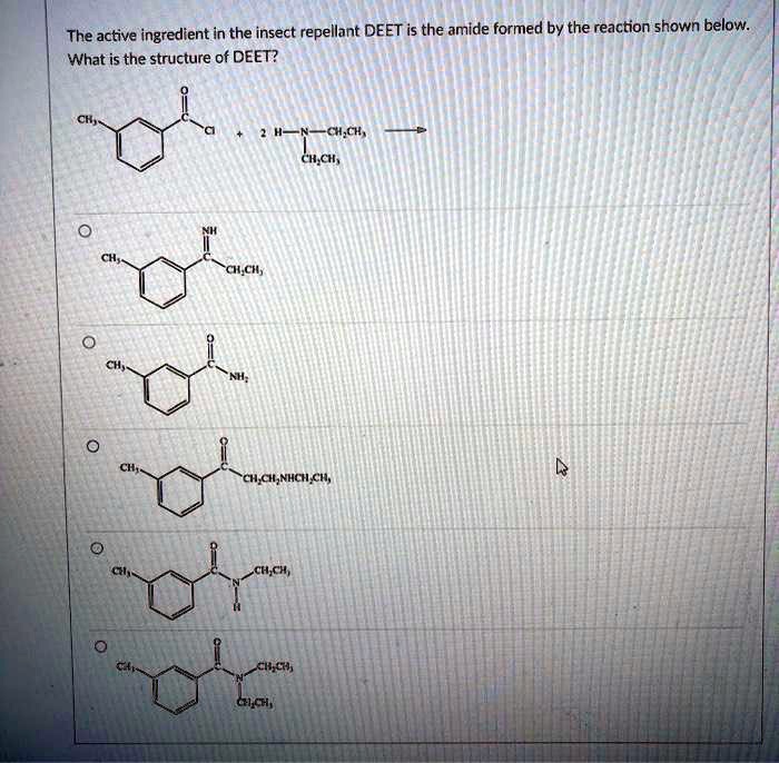 SOLVED: The active ingredient in the insect repellant DEET is the amide ...