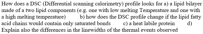 [GET ANSWER] How does a DSC (Differential scanning calorimetry) profile ...