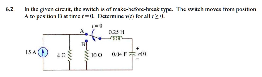 6.2. In the given circuit, the switch is of make-before-break type. The ...