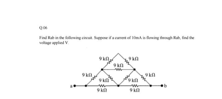 SOLVED: Q.06 Find Rab in the following circuit. Suppose if a current of ... SOLVED: Q.06 Find Rab in the following circuit. Suppose if a current of ...