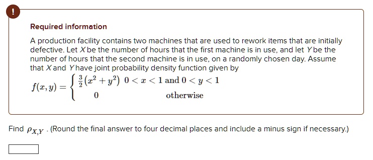 Required Information A Production Facility Contains Two Machines That Are Used To Rework Items 
