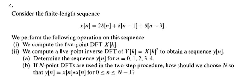 4 Consider The Finite Length Sequence X N 28 N 8 N 1 8 N 3 We Perform The Following