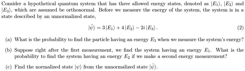 Consider a hypothetical quantum system that has three allowed energy ...