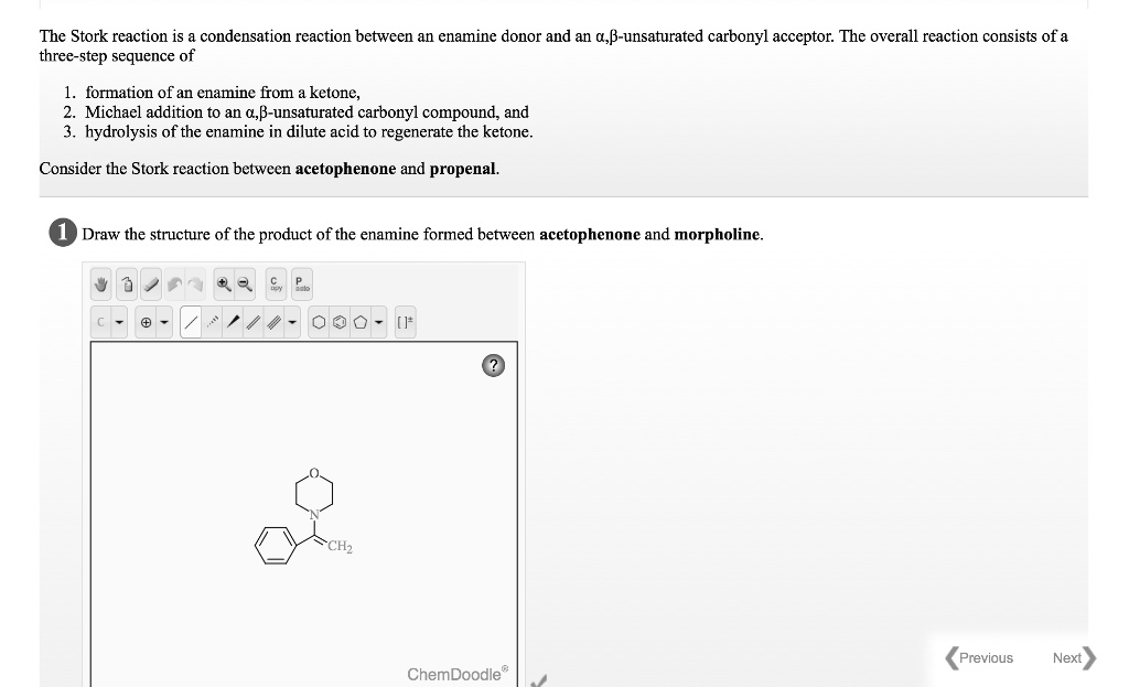 SOLVED: The Stork reaction is condensation reaction between an enamine ...