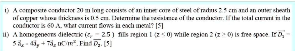 SOLVED: i A composite conductor 20 m long consists of an inner core of ...