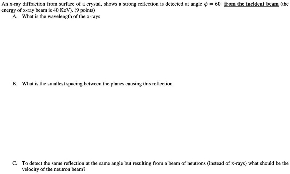 An x-ray diffraction from surface of a crystal, shows a strong ...