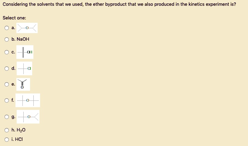 SOLVED: Considering the solvents that we used, the ether byproduct that we also produced in the ...