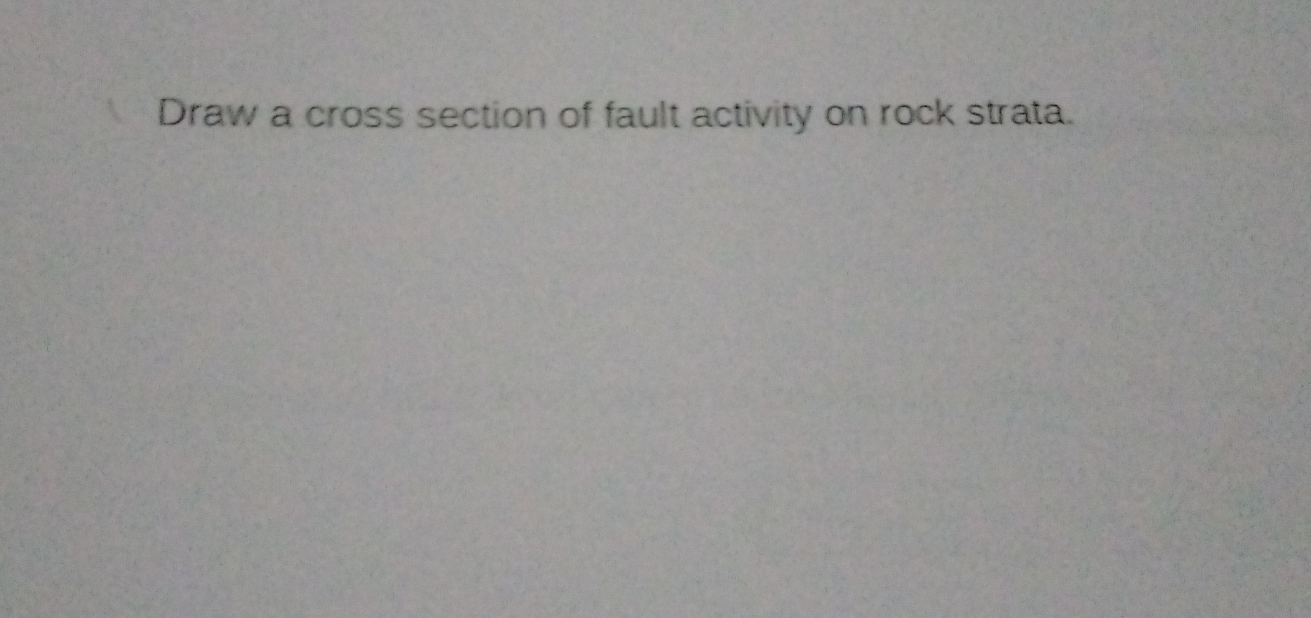 Draw a cross section of fault activity on rock strata.