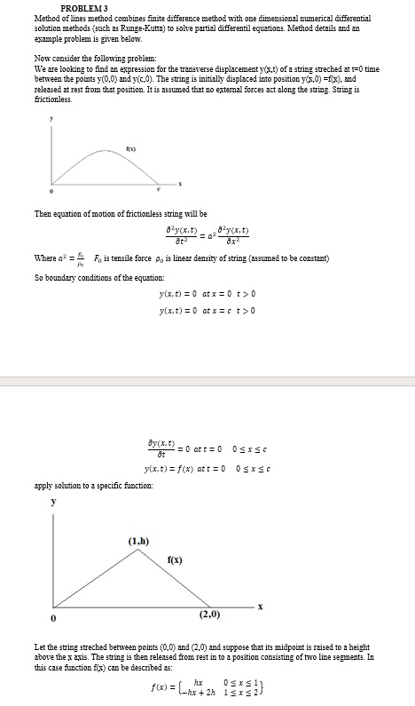 SOLVED: PROBLEM 3 Method of lines method combines finite difference method with one-dimensional ...