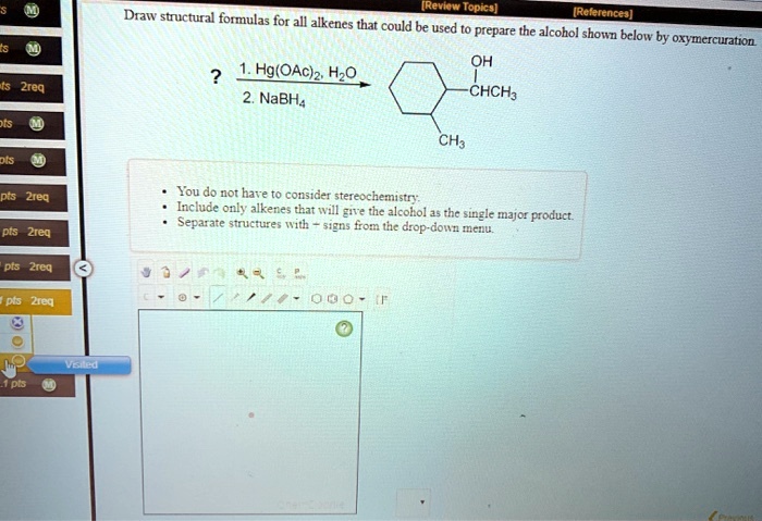 SOLVED: Review Topical [Reference] Draw structural formulas for all alkenes that could be used ...