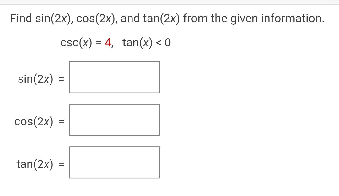 SOLVED: Find sin (2 x), cos (2 x), and tan (2 x) from the given ...