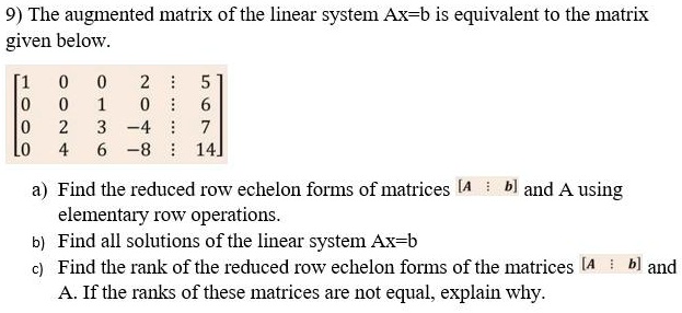 9 the augmented matrix of the linear system ax b is equivalent to the ...