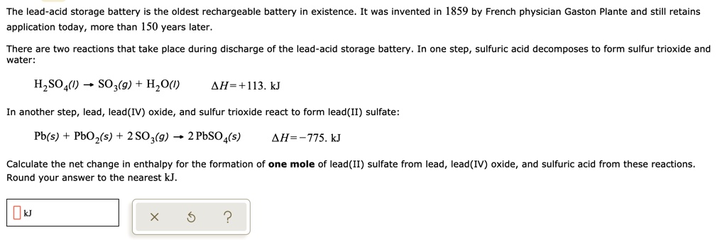 SOLVED:The lead-acid storage battery is the oldest rechargeable battery ...