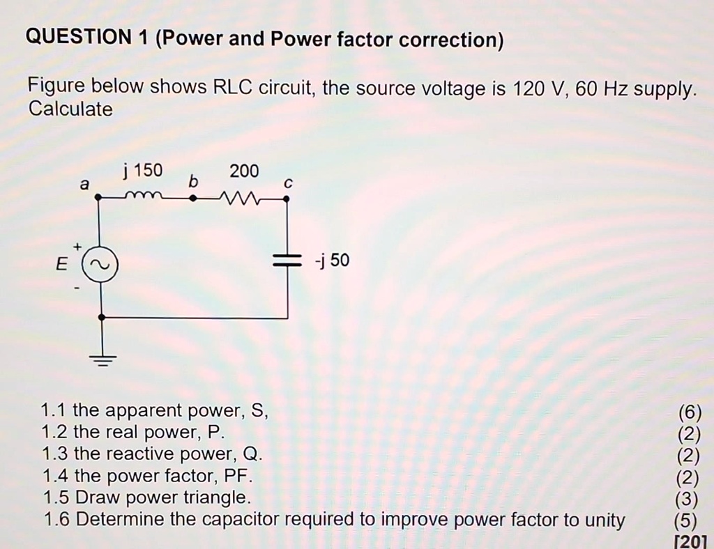 SOLVED: QUESTION 1 (Power and Power factor correction) Figure below ...