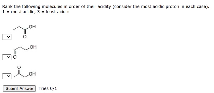 SOLVED: Rank the following molecules in order of their acidity (consider the most acidic proton ...