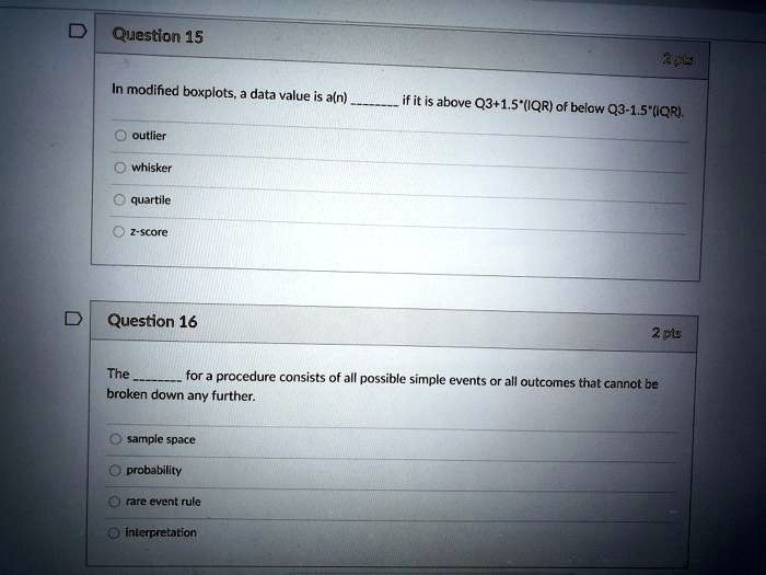 question 15 in modified boxplots data value is an if it is above q315iqr of below q3 15iqr ...