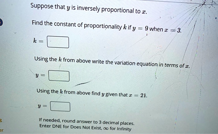 SOLVED: Suppose that y is inversely proportional to € Find the constant of proportionality kif y ...