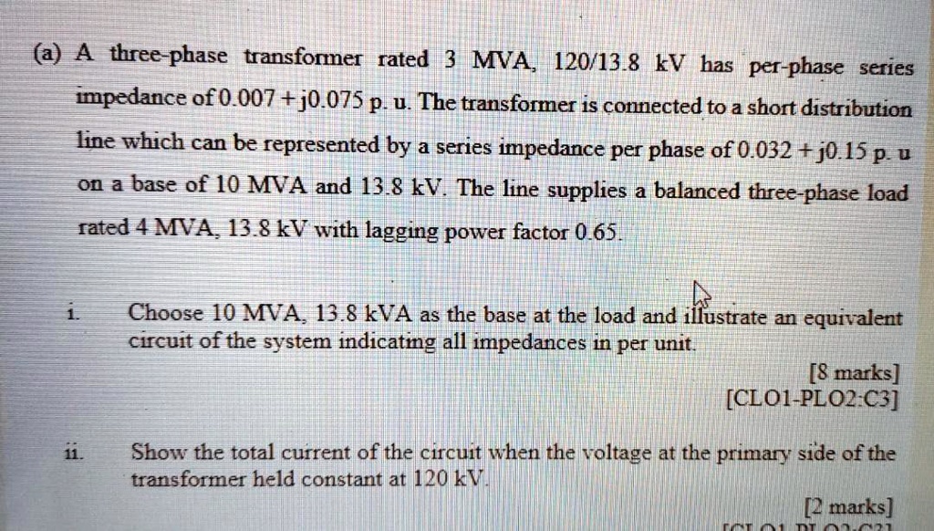 SOLVED: (a) A three-phase transformer rated 3 MVA; 120/13.8 kV has per-phase series impedance of ...
