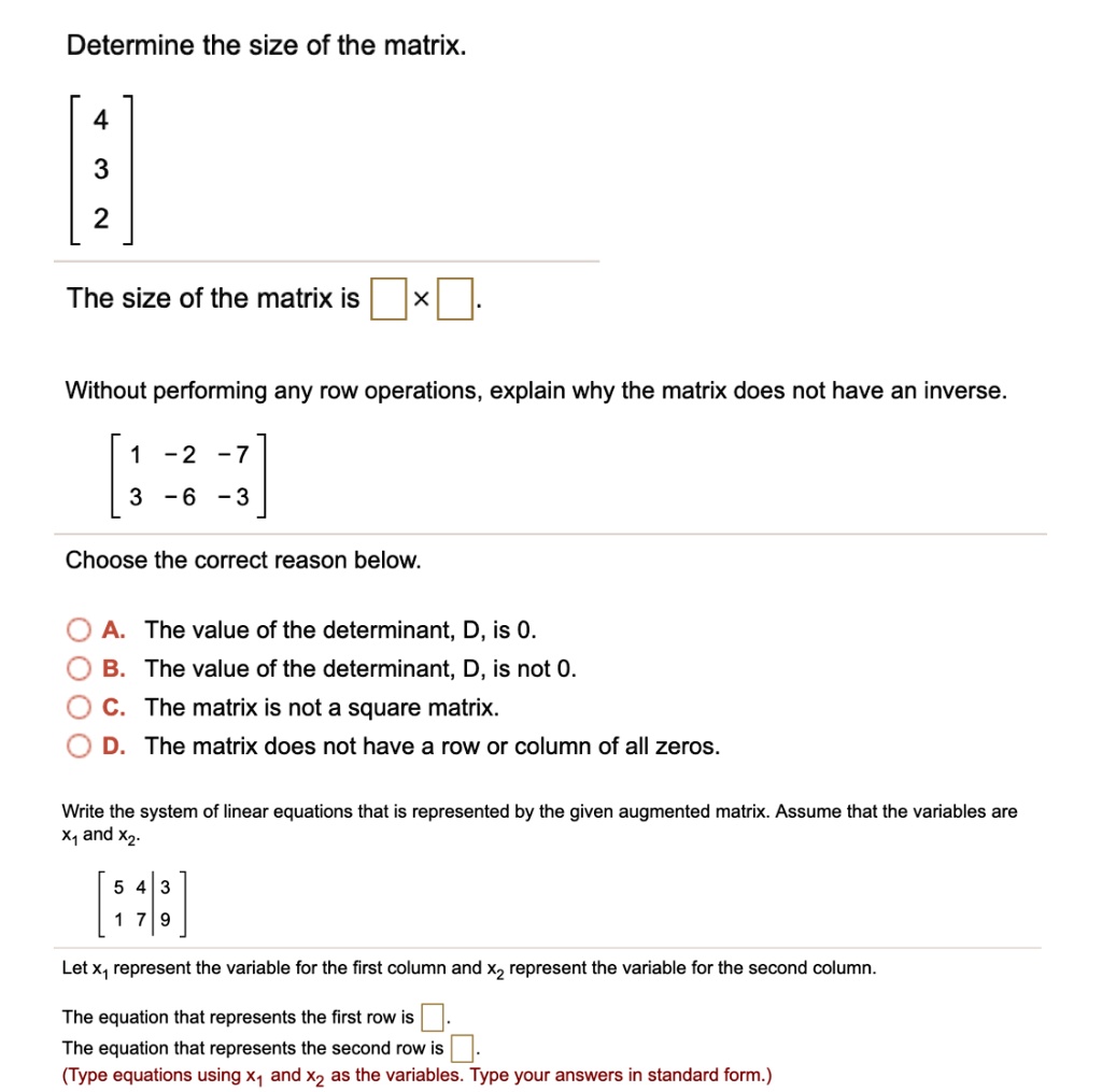 SOLVED: Determine the size of the matrix: 3 2 The size of the matrix is Without performing any ...