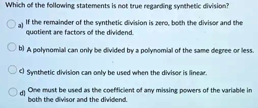 Which of the following statements is not true regarding synthetic ...