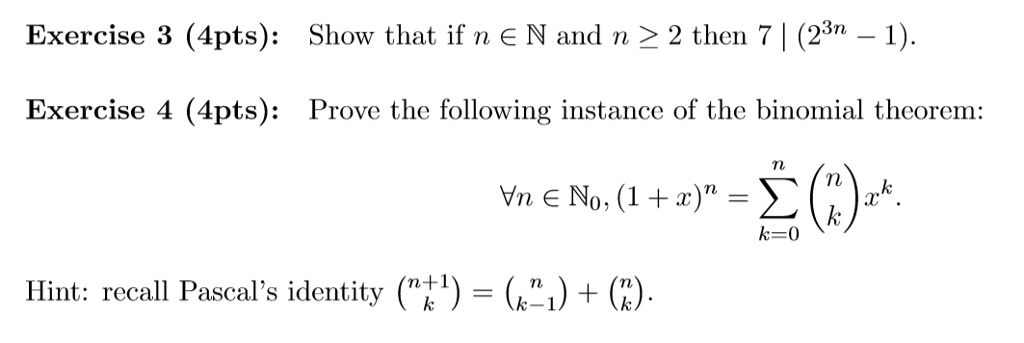SOLVED:Exercise 3 (4pts): Show that if n â‚¬ N and n 2 2 then 7 | (23n 1). Exercise 4 (Apts ...