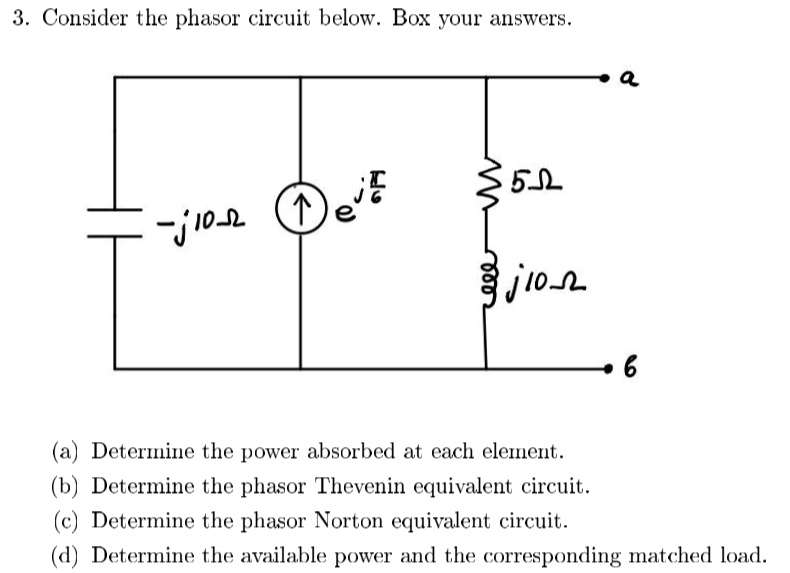 SOLVED: 3. Consider the phasor circuit below. Box your answers. R 50 5oi! (a) Determine the ...