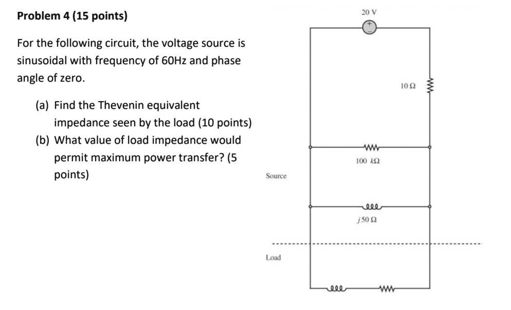 SOLVED: For the following circuit, the voltage source is sinusoidal with a frequency of 60Hz and ...