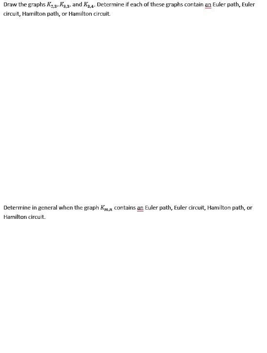 SOLVED: Draw the graphs Rz,3, R3,g' and KJ,4- Determine if each of these graphs contain a Euler ...