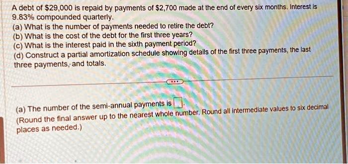SOLVED: Texts: 9.83% compounded quarterly a) What is the number of payments needed to retire the ...