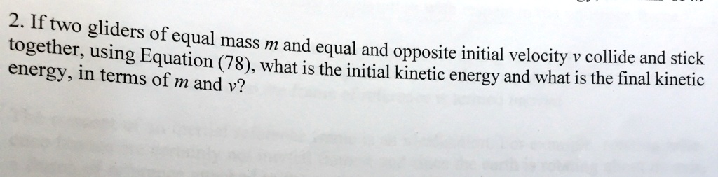 SOLVED: If two gliders of equal mass m collide and stick together with equal and opposite ...