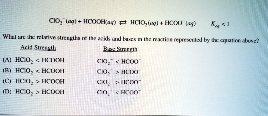 ClO2^-(aq) + HCOOH(aq) ⇌ HClO2(aq) + HCOO^-(aq) Keq