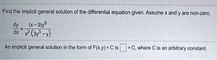 find ihe implicit general solution of the differential equation given ...