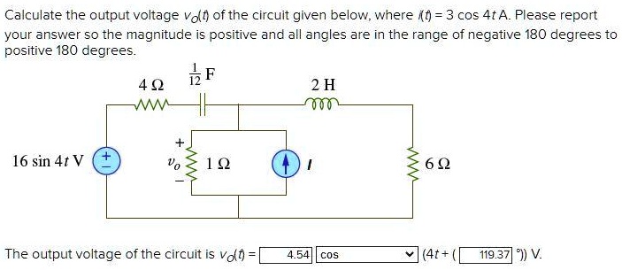 SOLVED: Calculate the output voltage V(t) of the circuit given below, where t = 3 cos(4t) A ...