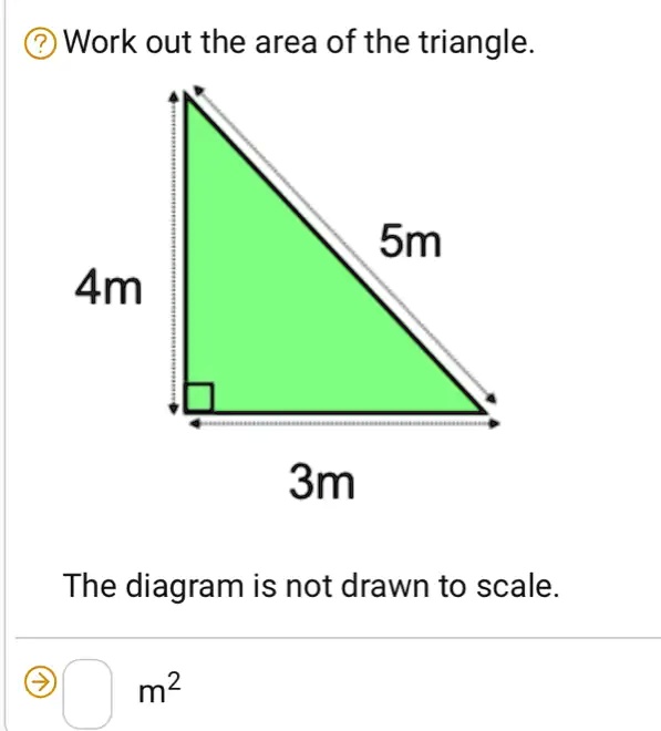 SOLVED: Work out the area of the triangle 5m 4m 3m The diagram is not drawn to scale: m2