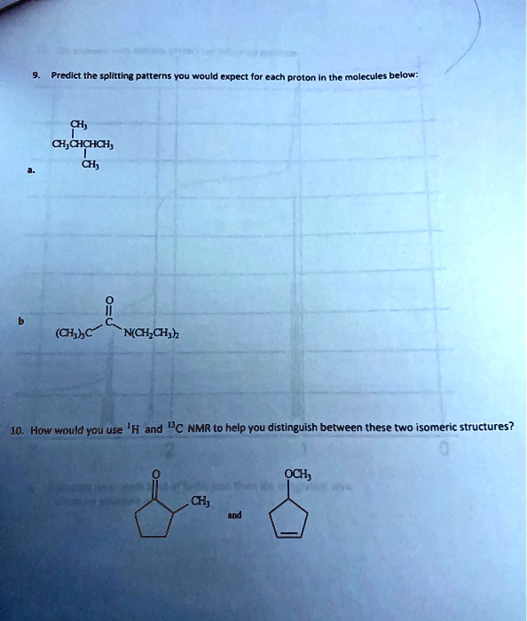 predlct the splitting patterns you would expect for each proton in thc molecules below c ...