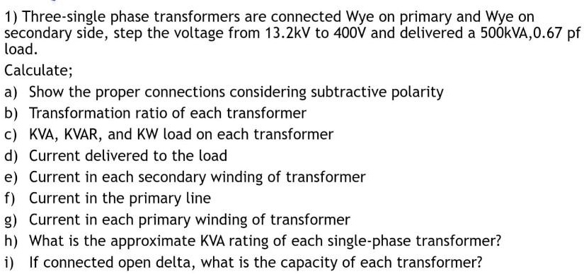 SOLVED: Text: 1 Three single-phase transformers are connected in a Wye configuration on the ...