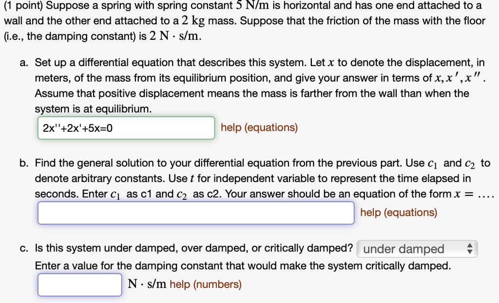 SOLVED: point) Suppose a spring with spring constant 5 Nlm is ...