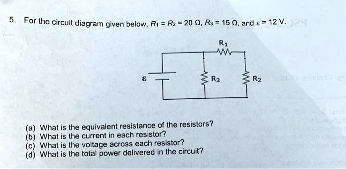 SOLVED: For the circuit diagram given below, Ri = Rz = 20 0, Ra = 15 Q,ad 12 V. Rz What is the ...