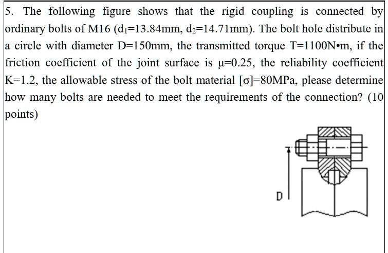 SOLVED: Ordinary bolts of M16, d = 13.84 mm, d = 14.71 mm. The bolt ...